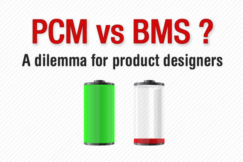 PCM vs BMS, a dilemma for product designers